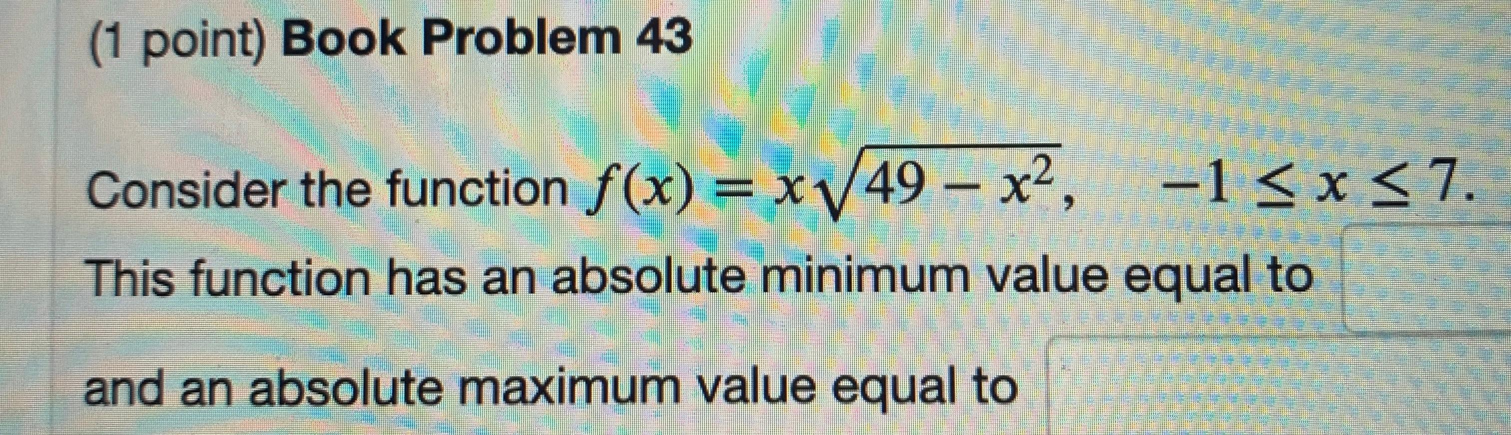 Solved (1 point) Book Problem 43 = Consider the function | Chegg.com