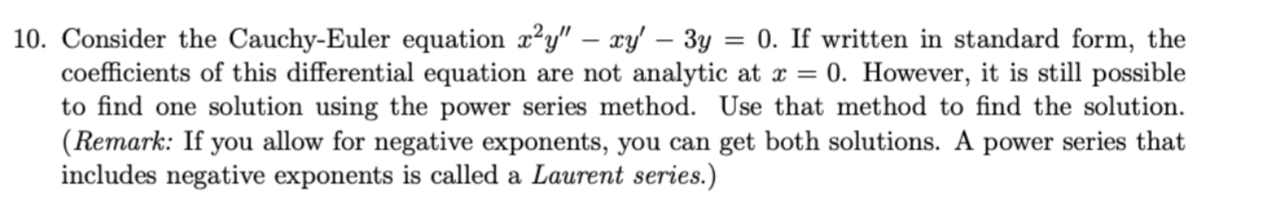 Solved 10. Consider the Cauchy-Euler equation xạy" – xy' – | Chegg.com