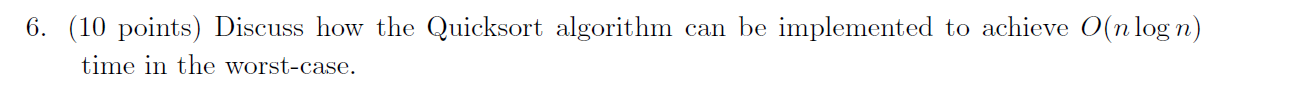 Solved 6. (10 points) Discuss how the Quicksort algorithm | Chegg.com