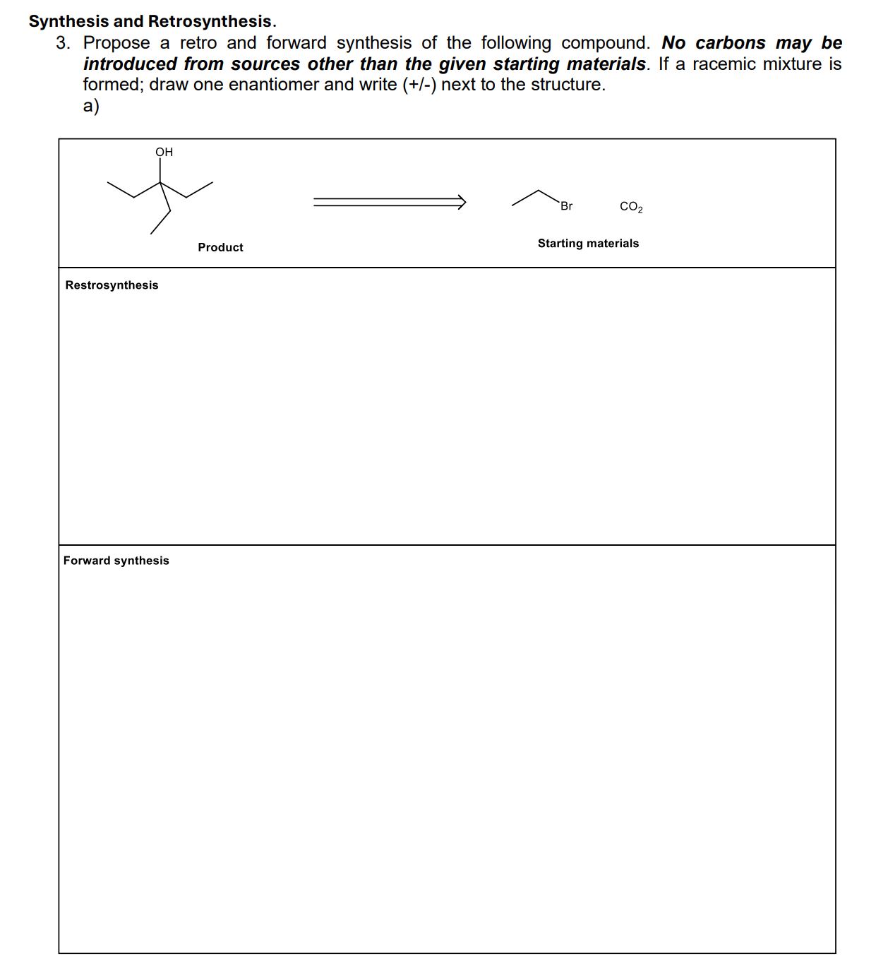 Solved PLEASE DRAW. Synthesis and Retrosynthesis.3. ﻿Propose | Chegg.com