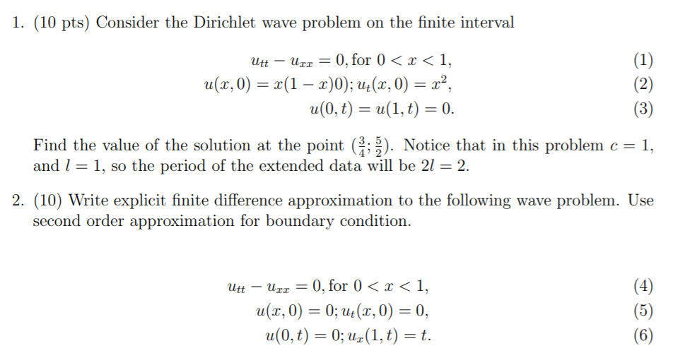 Solved 1. (10 pts) Consider the Dirichlet wave problem on | Chegg.com