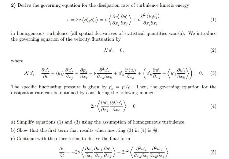 Solved 2) Derive the governing equation for the dissipation | Chegg.com