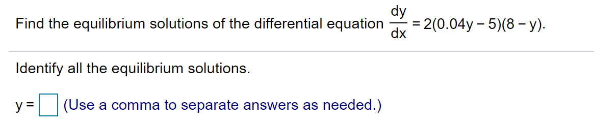 Solved Find the equilibrium solutions of the differential | Chegg.com
