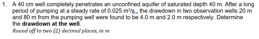 Solved 1. A 40 cm well completely penetrates an unconfined | Chegg.com
