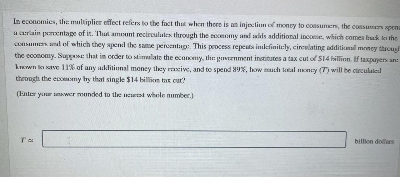 Solved In economics, the multiplier effect refers to the | Chegg.com