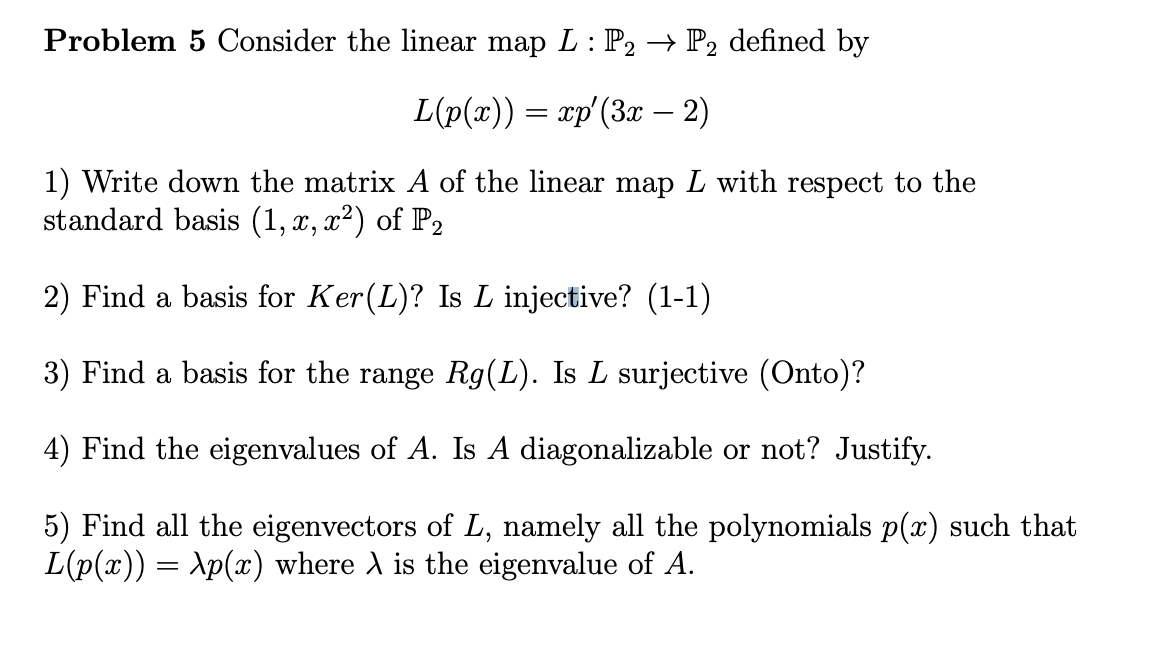 Solved Problem 5 Consider the linear map L: P2 → P2 defined | Chegg.com
