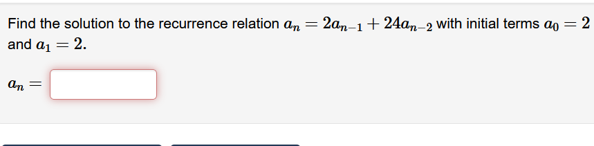 Solved Find the solution to the recurrence relation | Chegg.com