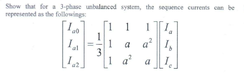 Solved Show that for a 3-phase unbalanced system, the | Chegg.com