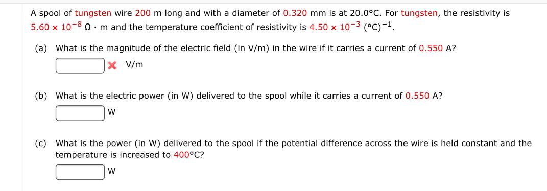 Solved A spool of tungsten wire 200 m long and with a | Chegg.com