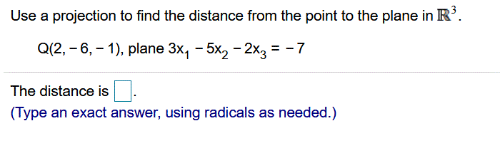 Solved Use a projection to find the distance from the point | Chegg.com