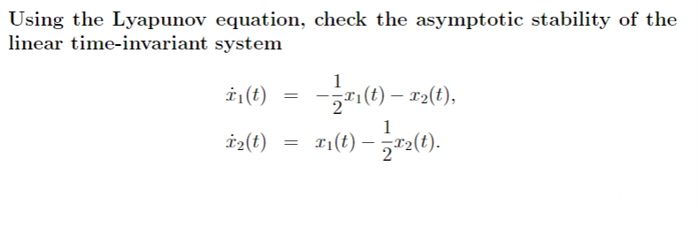 Using the Lyapunov equation, check the asymptotic | Chegg.com