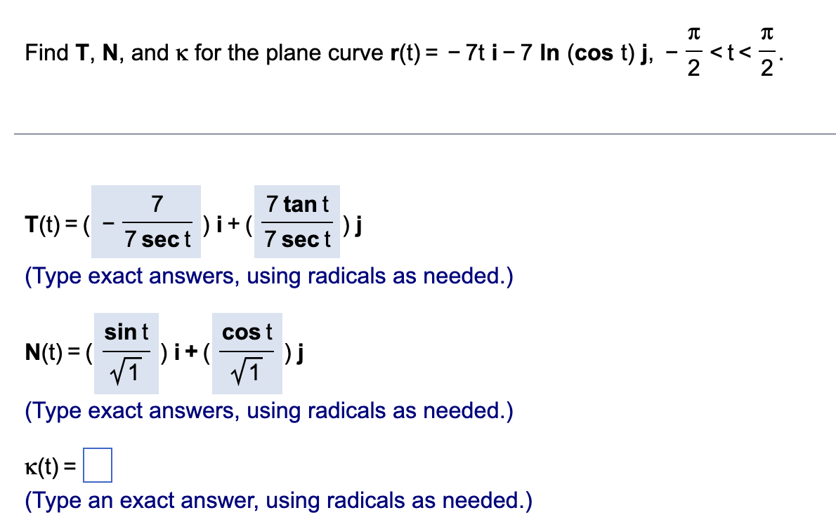Solved Find T,N, and κ for the plane curve | Chegg.com