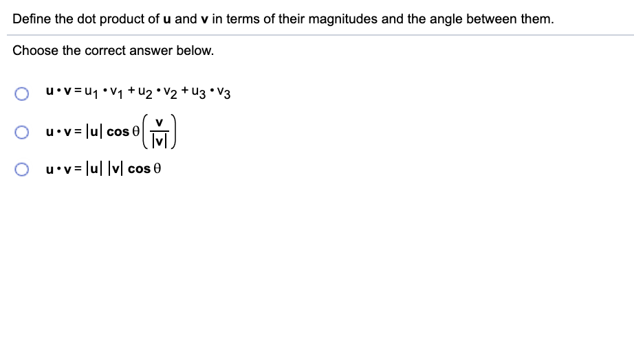 Solved Define the dot product of u and v in terms of their | Chegg.com