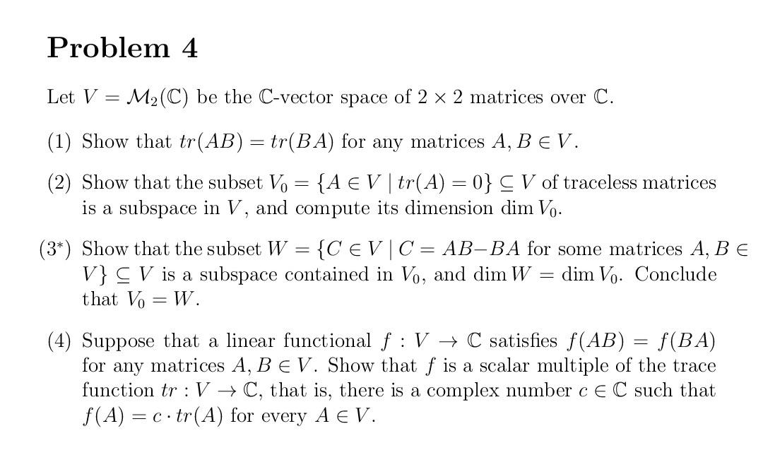 Solved Let V=M2(C) be the C-vector space of 2×2 matrices | Chegg.com