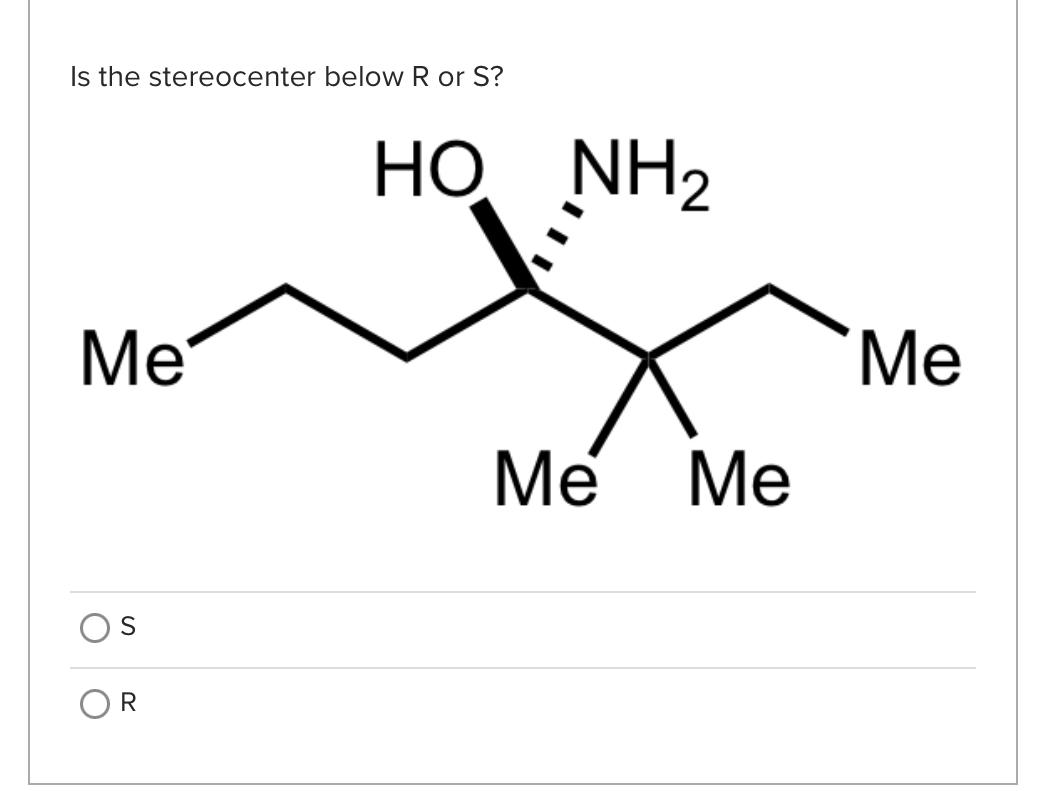 Solved OSIs the stereocenter below R or S ? O s | Chegg.com