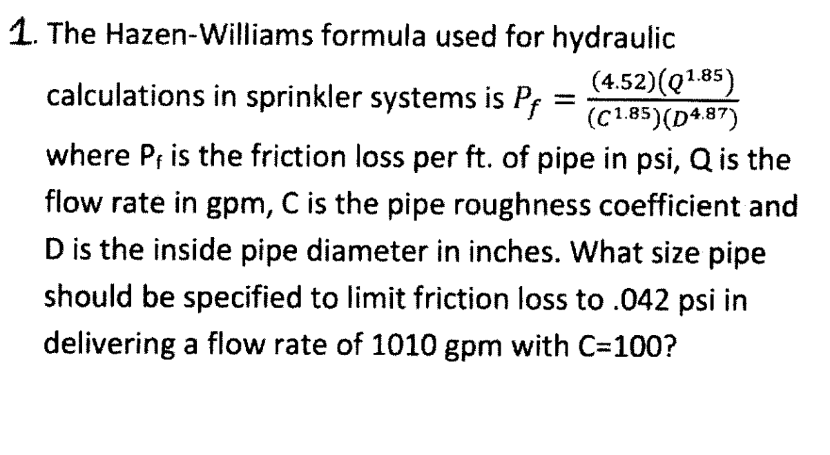 Solved 1. The Hazen-Williams formula used for hydraulic | Chegg.com