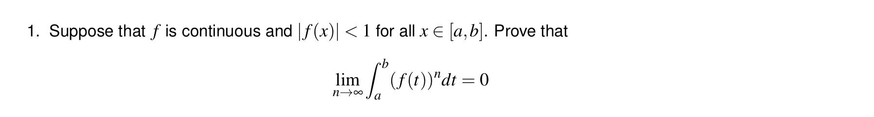 Solved 1. Suppose that f is continuous and ∣f(x)∣