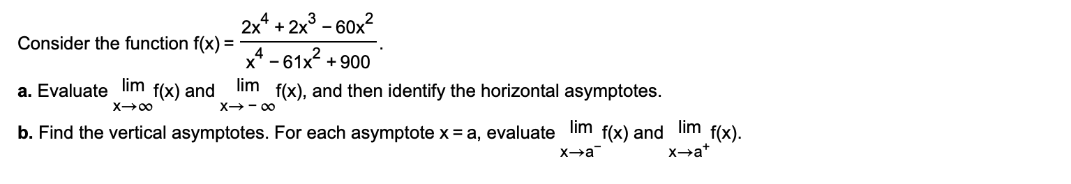 Solved Consider the function f(x)=2x4+2x3-60x2x4-61x2+900a. | Chegg.com