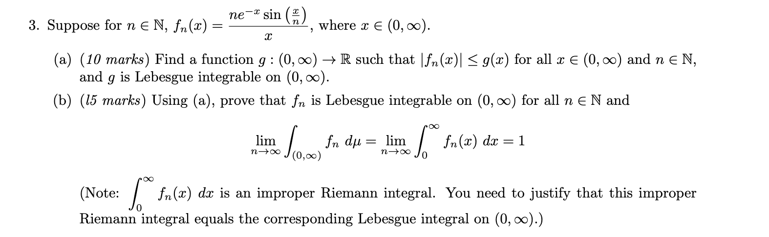 Solved Suppose for n∈N,fn(x)=xne−xsin(nx), where x∈(0,∞). | Chegg.com