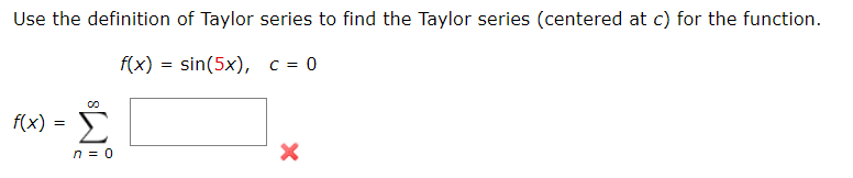 Solved Use the definition of Taylor series to find the | Chegg.com