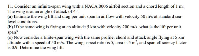Solved 11. Consider an infinite-span wing with a NACA 0006 | Chegg.com
