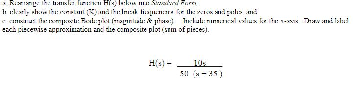 Solved a. Rearrange the transfer function H(s) below into | Chegg.com