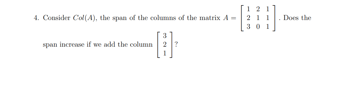Solved 4. Consider Col(A), the span of the columns of the | Chegg.com