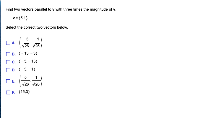 Solved Find two vectors parallel to v with three times the | Chegg.com