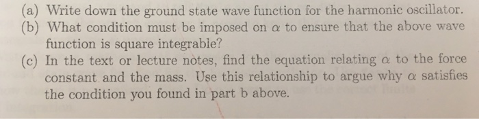 Solved A Write Down The Ground State Wave Function For The