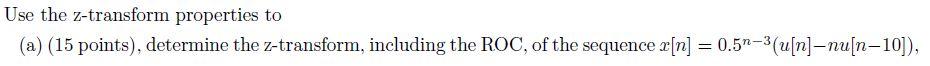Solved Use the z-transform properties to (a) (15 points), | Chegg.com