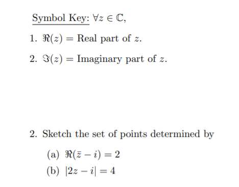 Solved Symbol Key: Vze C, 1. R(2) = Real Part Of Z. 2. 3(z) 