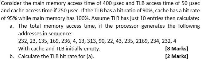 Solved Consider the main memory access time of 400 usec and | Chegg.com