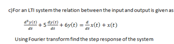 Solved c)For an LTI system the relation between the input | Chegg.com