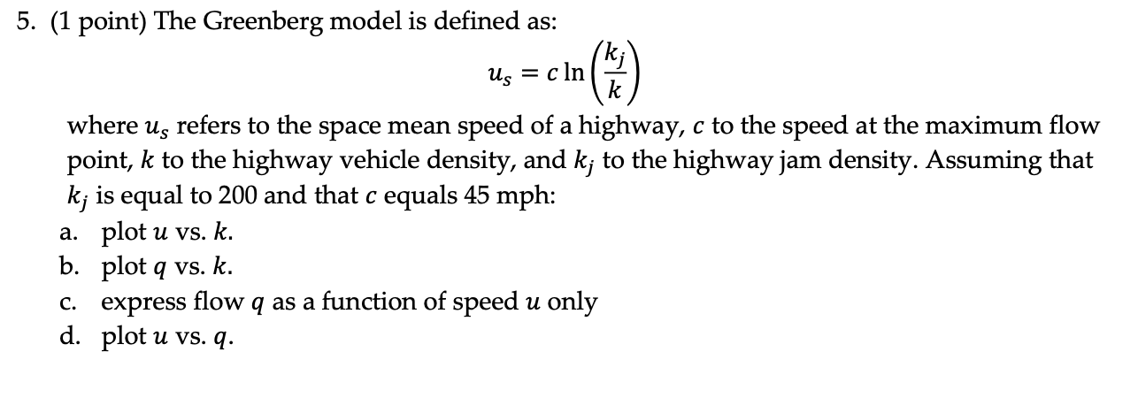 5. (1 point) The Greenberg model is defined as: Us = | Chegg.com
