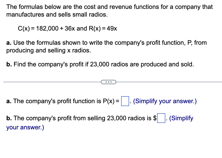 Solved The formulas below are the cost and revenue functions | Chegg.com
