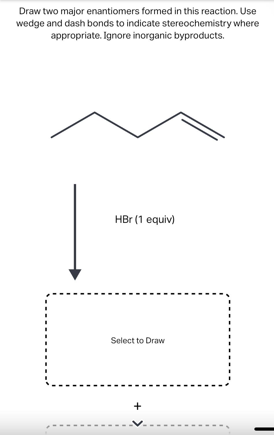 Solved Draw two major enantiomers formed in this reaction. | Chegg.com