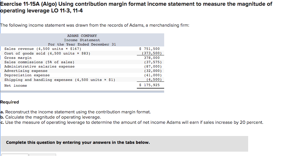 Solved Exercise 11-15A (Algo) Using contribution margin | Chegg.com
