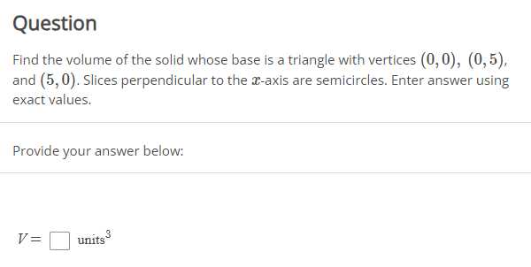 Solved Find the volume of the solid whose base is a triangle | Chegg.com