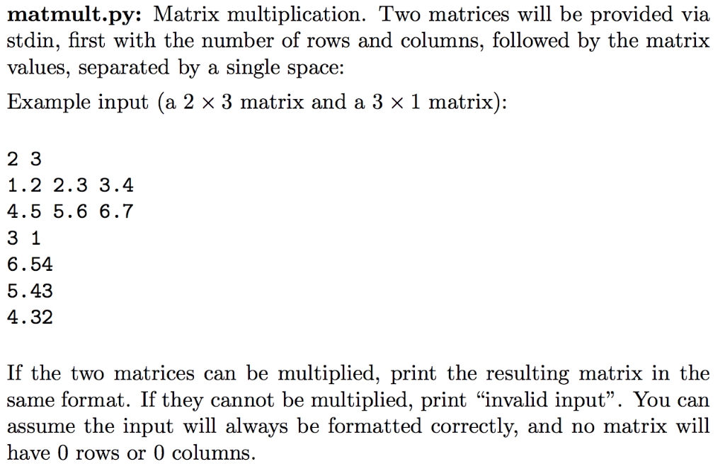 Solved matmult.py: Matrix multiplication. Two matrices will | Chegg.com
