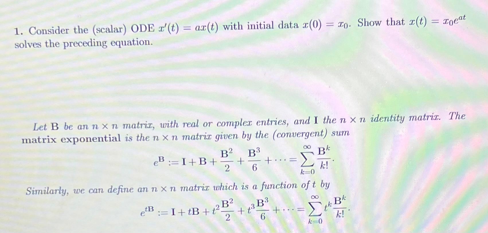 Solved 1. Consider the (scalar) ODE x′(t)=ax(t) with initial | Chegg.com