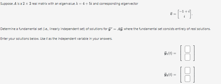 Solved Suppose A is a 2×2 real matrix with an eigenvalue | Chegg.com