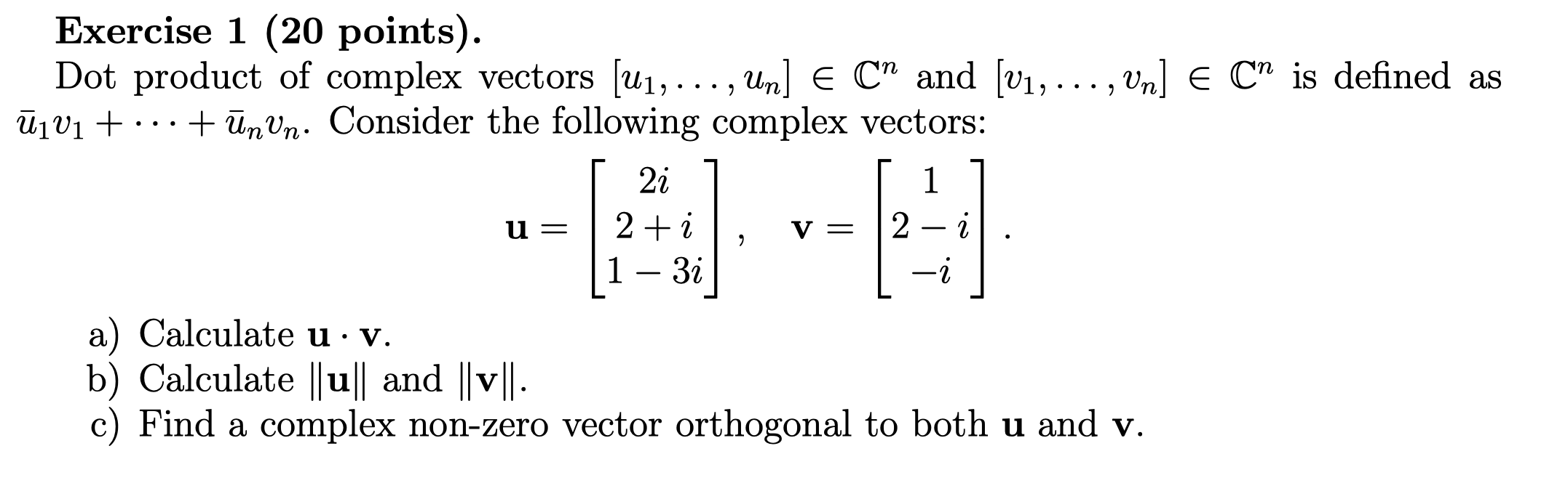 Solved Exercise 1 (20 points). Dot product of complex | Chegg.com