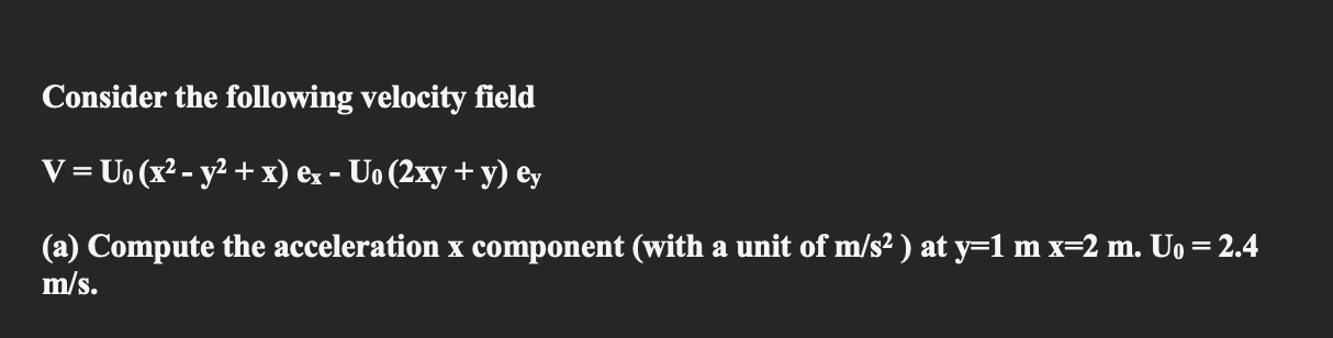 Solved Consider the following velocity field | Chegg.com