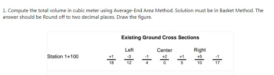 Solved 1. Compute the total volume in cubic meter using | Chegg.com Solved 1. Compute the total volume in cubic meter using | Chegg.com