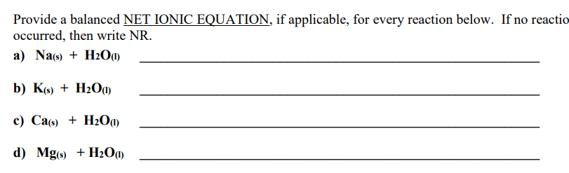 Solved Provide a balanced NET IONIC EQUATION, if applicable, | Chegg.com
