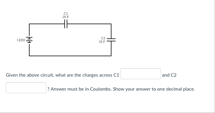 Solved C1 20 F +100 I C2 15 F Given the above circuit, what | Chegg.com