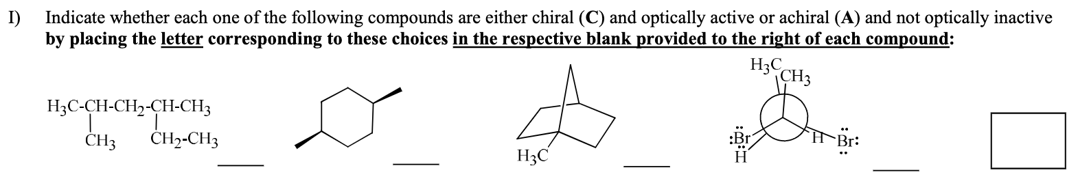 Solved 1) Indicate whether each one of the following | Chegg.com