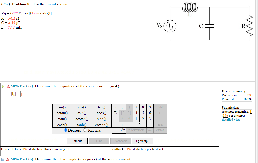 Solved (9\%) Problem 8: For the circuit shown: VS=(290 | Chegg.com