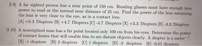Solved [I.9 A far sighted person has a near point of 150 cm. | Chegg.com