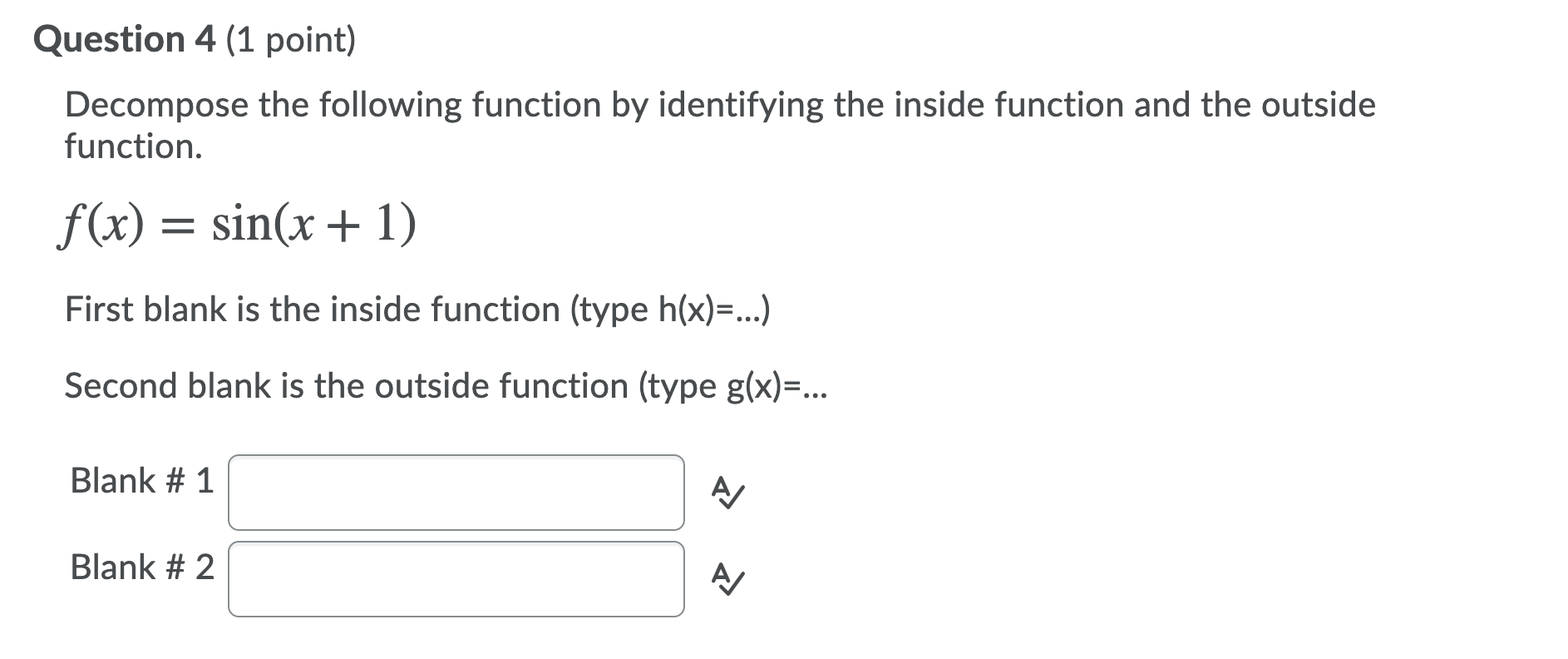 Solved Question 1 (1 point) Decompose the following function | Chegg.com